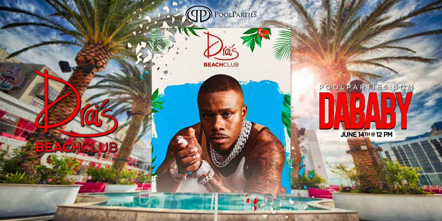 DaBaby | Vegas Pool Party | Drai’s Beachclub – Pier Pressure