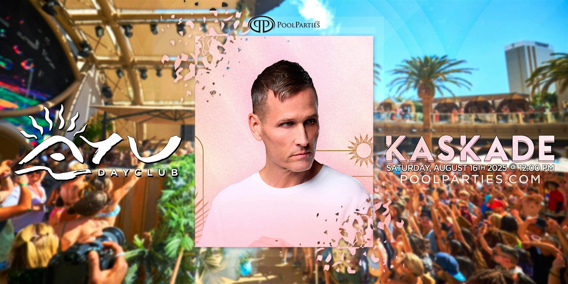 Kaskade | Pool Party Saturday | AYU Dayclub Vegas – Pier Pressure