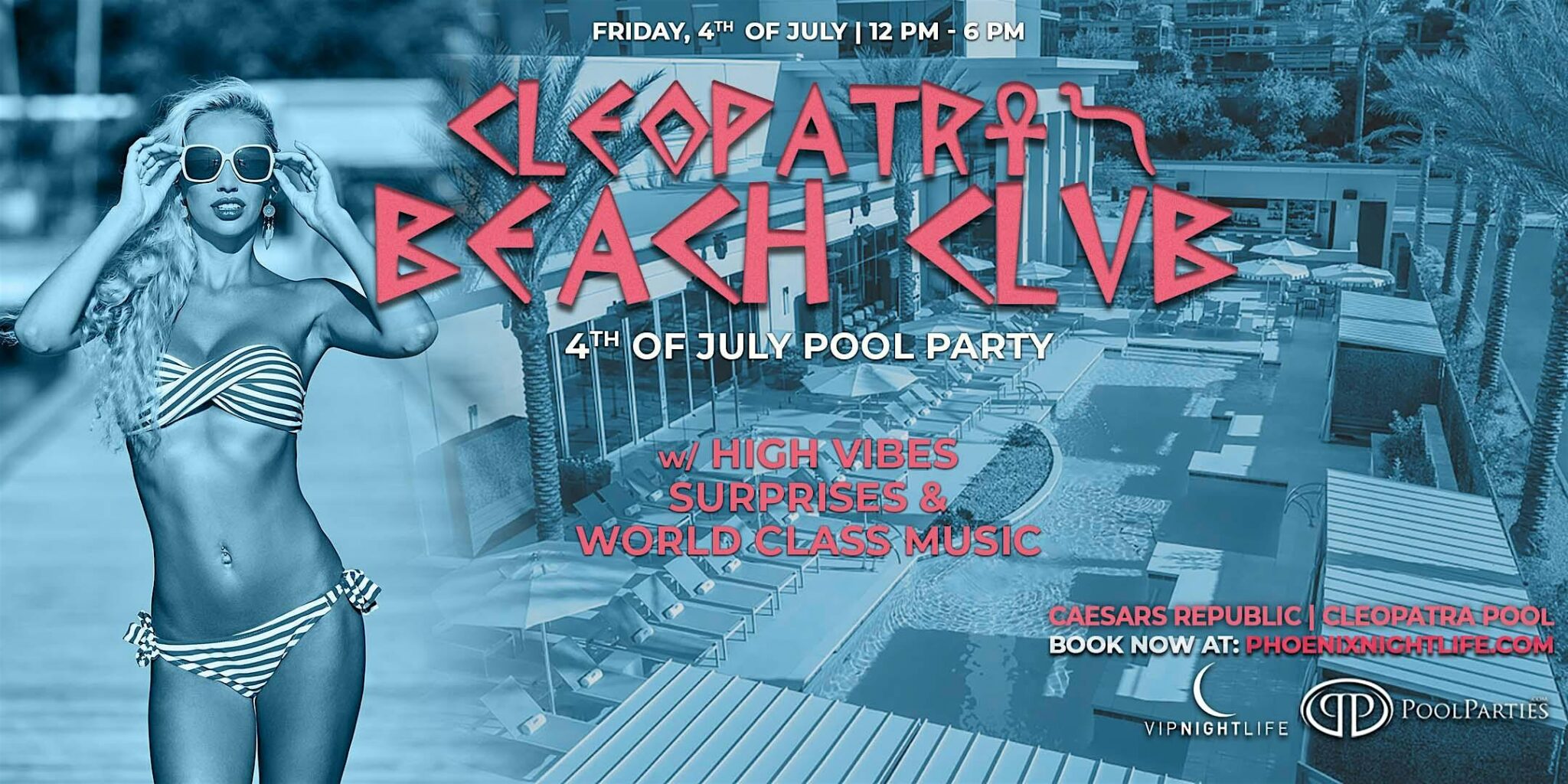 Phoenix 4th of July | Cleopatra’s Beach Club | Scottsdale Pool Party ...